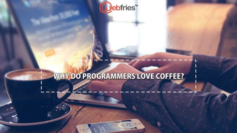 Why do Programmers love coffee? | Webfries, Digital Agency Why do Programmers love coffee? | Webfries, Digital Agency